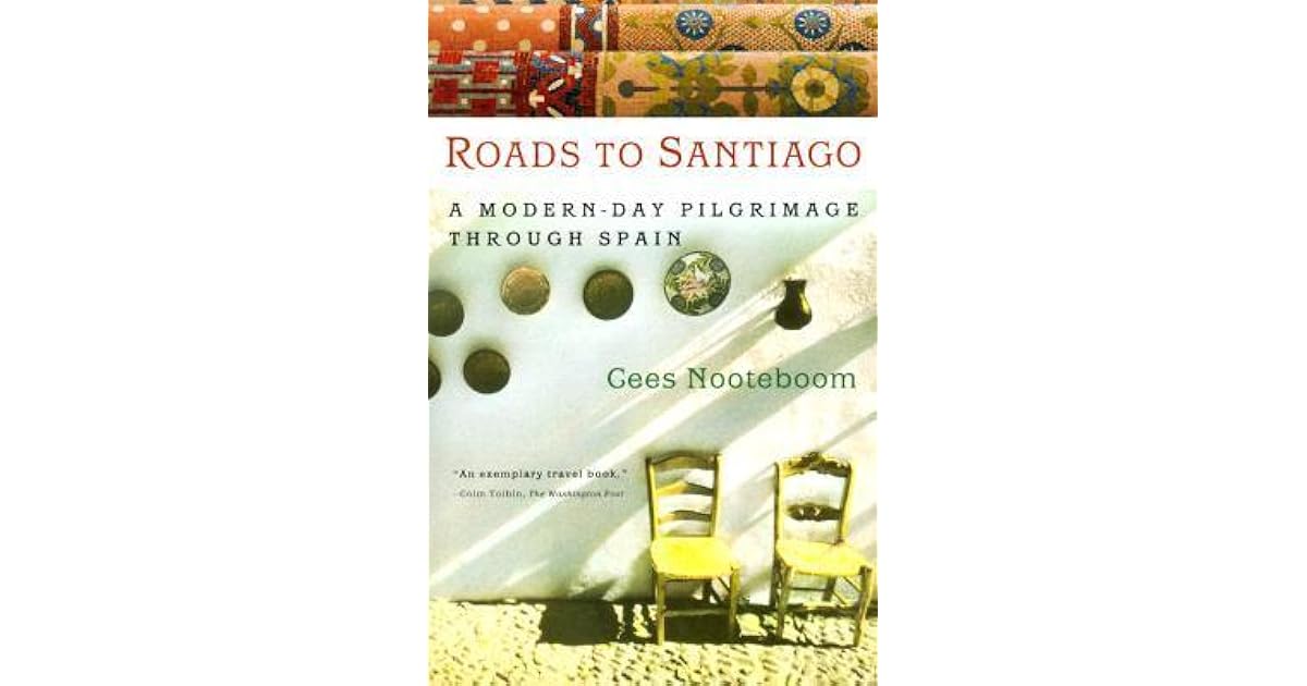Roads to Santiago by Cees Nooteboom
