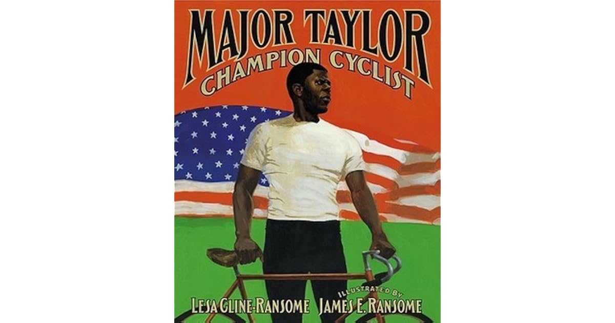 Major Taylor, Champion Cyclist by Lesa Cline-Ransome