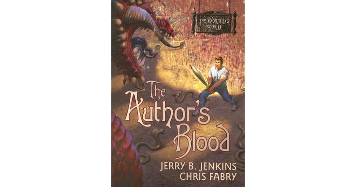 The Author's Blood (The Wormling, #5) by Jerry B. Jenkins