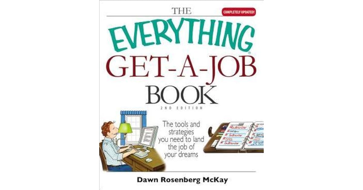 The Everything Get-A-Job Book: The Tools and Strategies You Need to ...