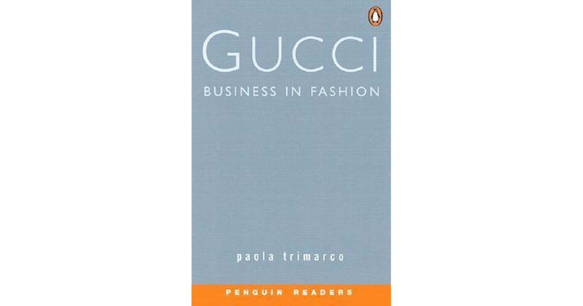 Gucci: Business in Fashion by Paola Trimarco
