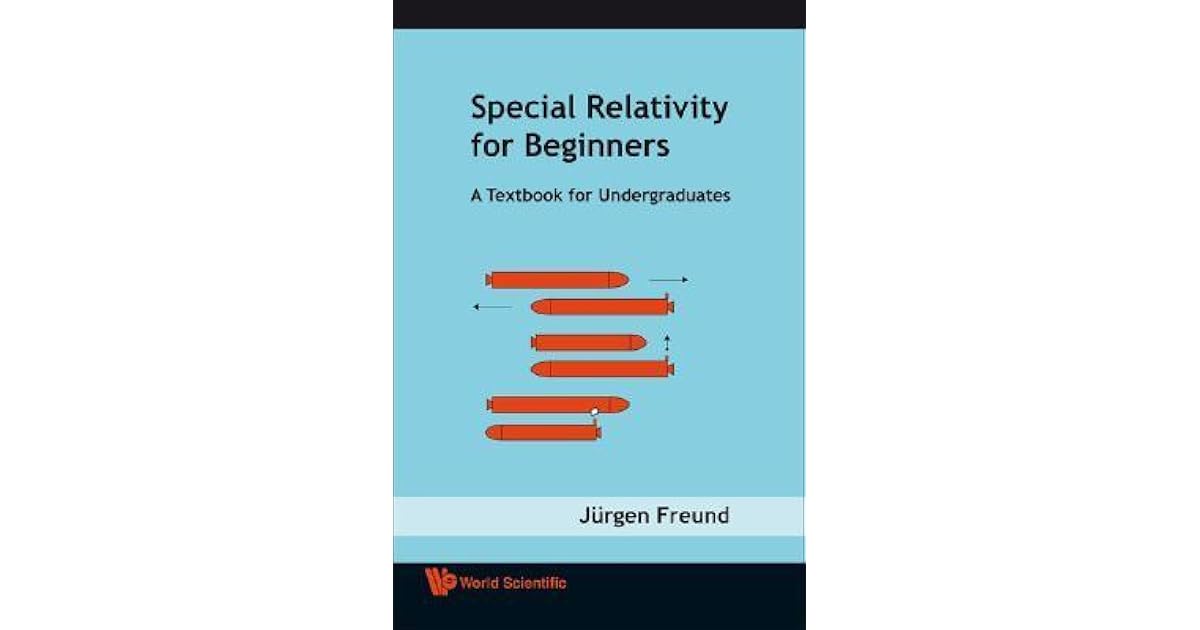 Special Relativity for Beginners: A Textbook for Undergraduates by ...