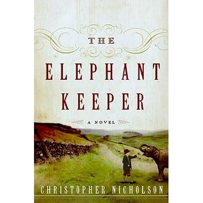 The Elephant Keeper by Christopher Nicholson — Reviews, Discussion ...