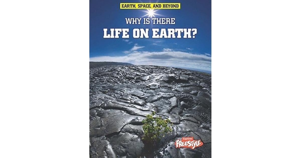Why Is There Life on Earth? by Andrew Solway