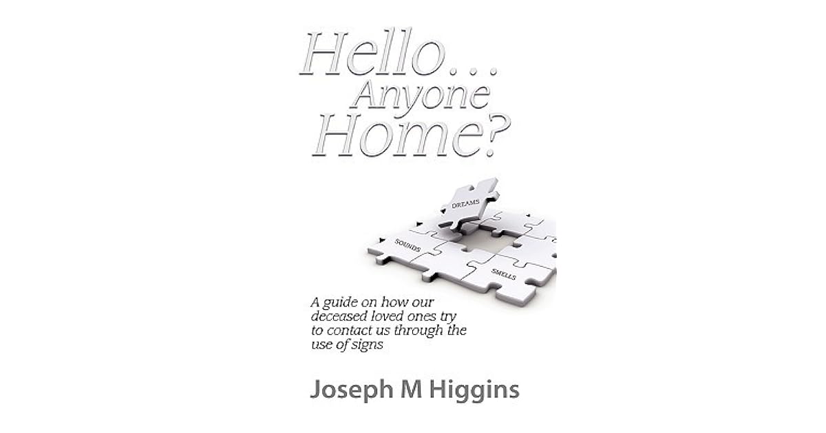 Hello...Anyone Home? by Joseph M. Higgins