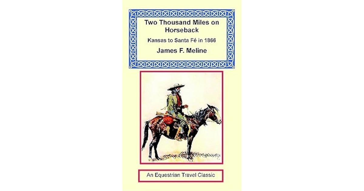 Two Thousand Miles on Horseback by James F. Meline