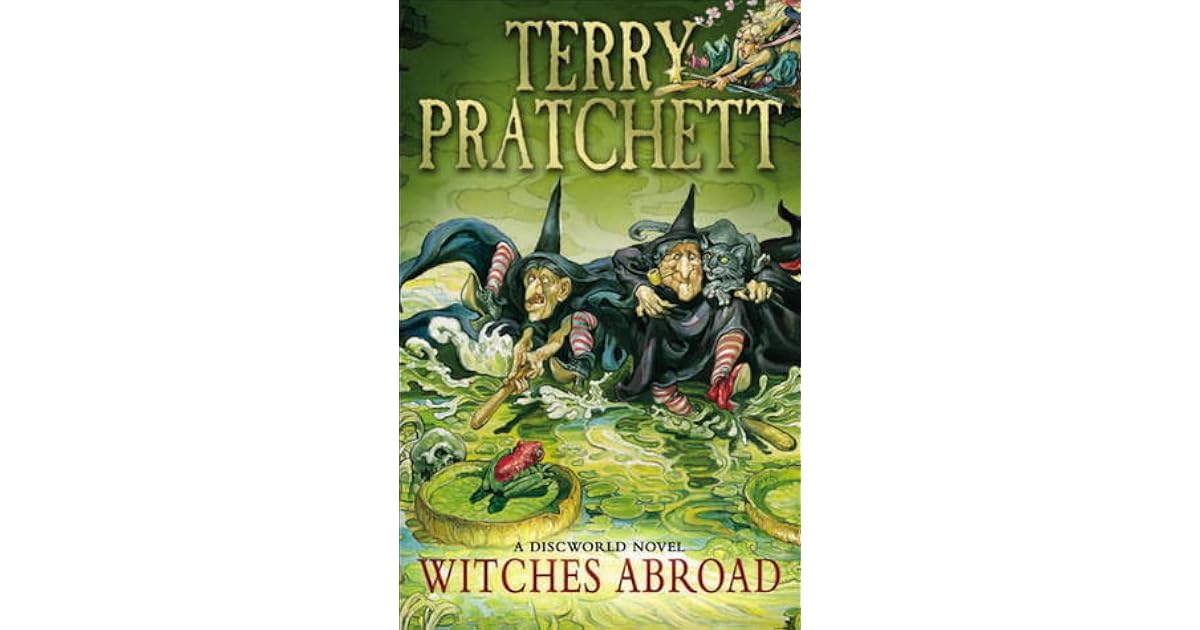 Witches Abroad (Discworld, #12) by Terry Pratchett