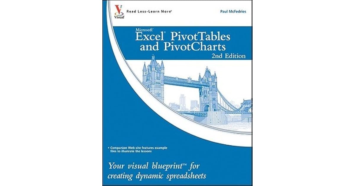 Excel Pivottables and Pivotcharts: Your Visual Blueprint for Creating Dynamic Spreadsheets by ...