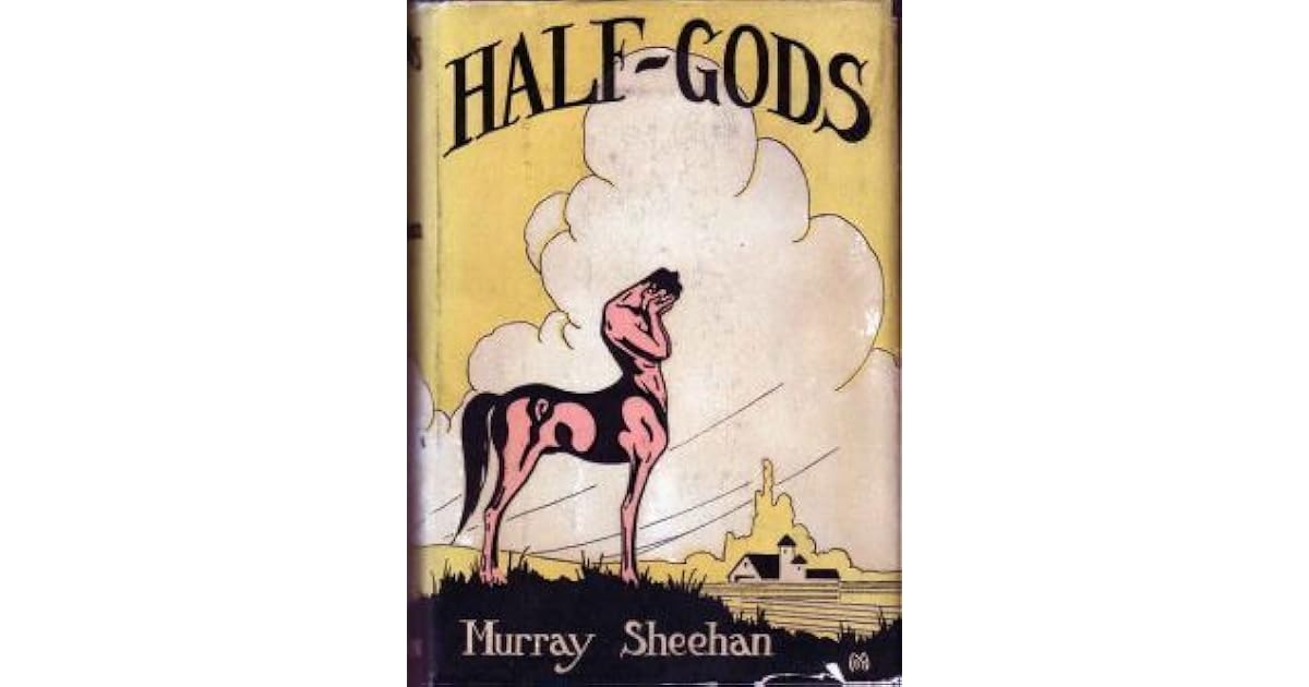 Half-Gods by Murray Sheehan