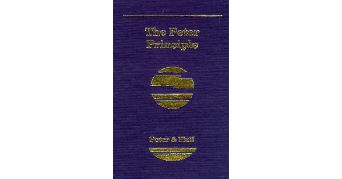 The Peter Principle by Laurence J. Peter