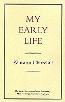My Early Life, 1874-1904 by Winston S. Churchill