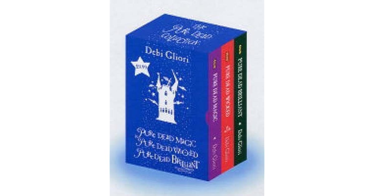 Pure Dead Magic / Pure Dead Wicked / Pure Dead Brilliant by Debi Gliori