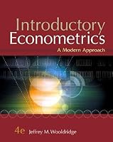 Introductory Econometrics: A Modern Approach by Jeffrey M. Wooldridge