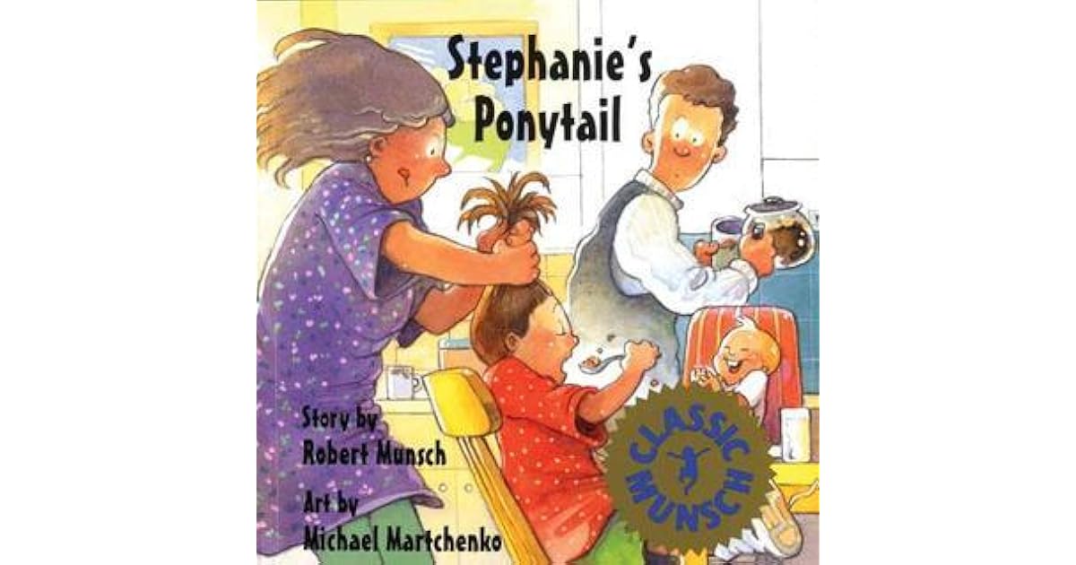 Stephanie's Ponytail by Robert Munsch