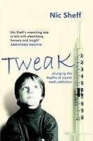 Tweak: Growing Up On Methamphetamines by Nic Sheff