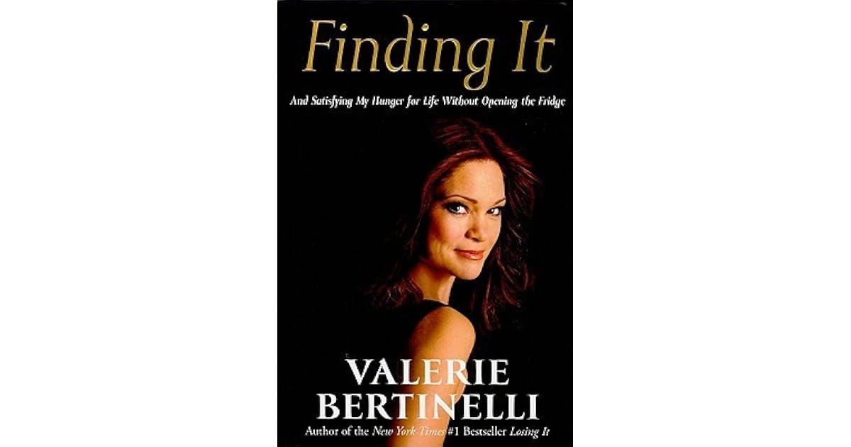 Finding It: And Satisfying My Hunger for Life without Opening the ...