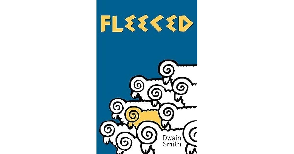 Fleeced by Dwain Smith