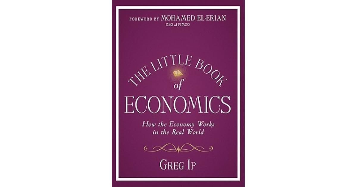The Little Book of Economics: How the Economy Works in the Real World ...