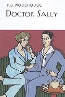 Doctor Sally by P.G. Wodehouse