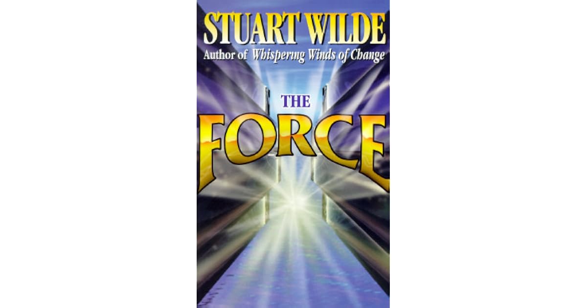 The Force by Stuart Wilde