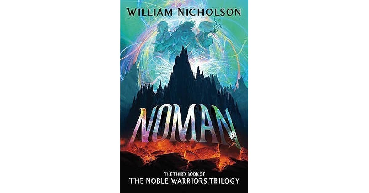 Noman (Noble Warriors Trilogy, #3) by William Nicholson