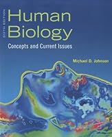 Human Biology: Concepts and Current Issues by Michael D. Johnson