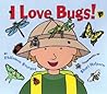 I Love Bugs! by Emma Dodd