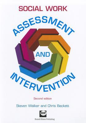 Social Work Assessment and Intervention by Steven Walker