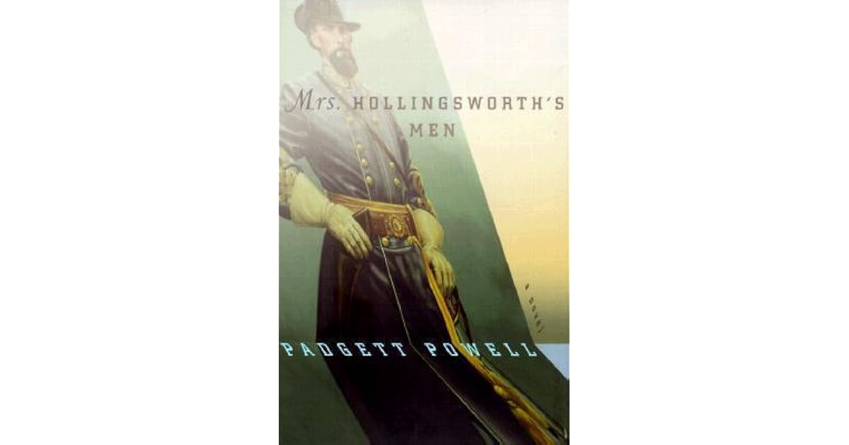 Mrs. Hollingsworth's Men by Padgett Powell