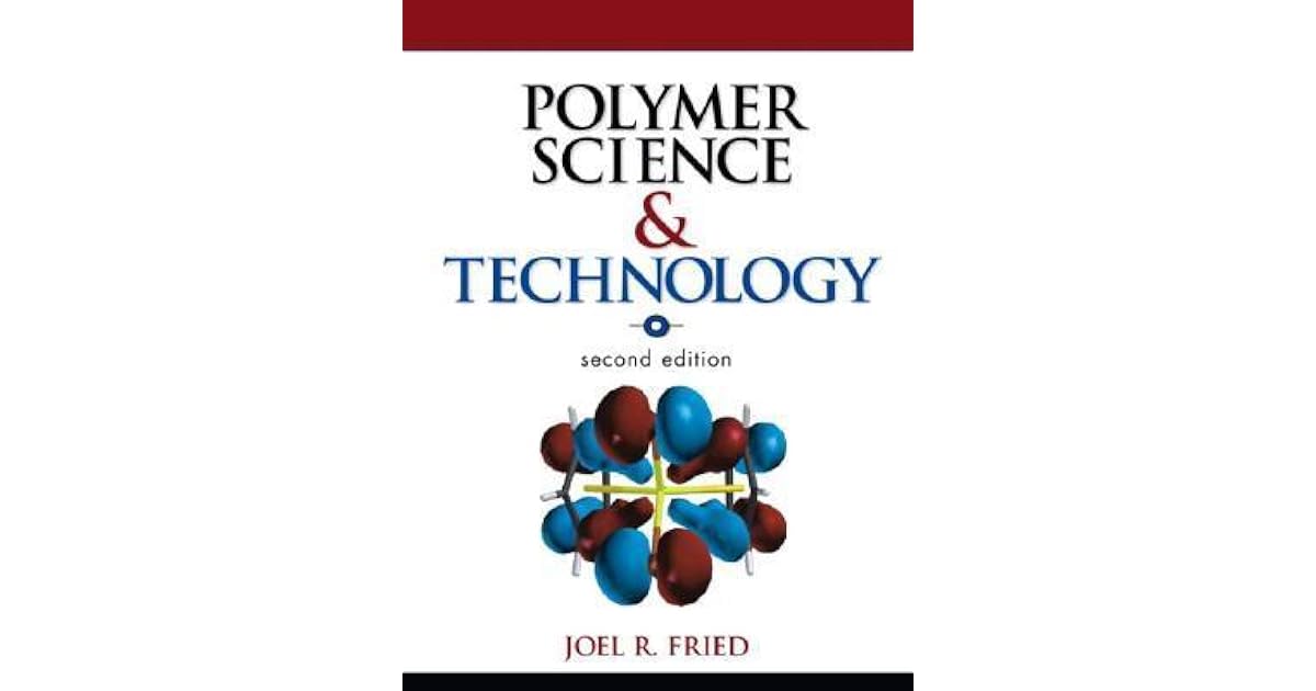 Polymer Science and Technology by Joel R. Fried