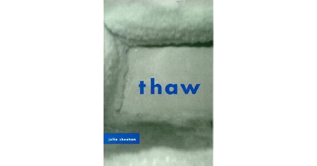 Thaw by Julie Sheehan