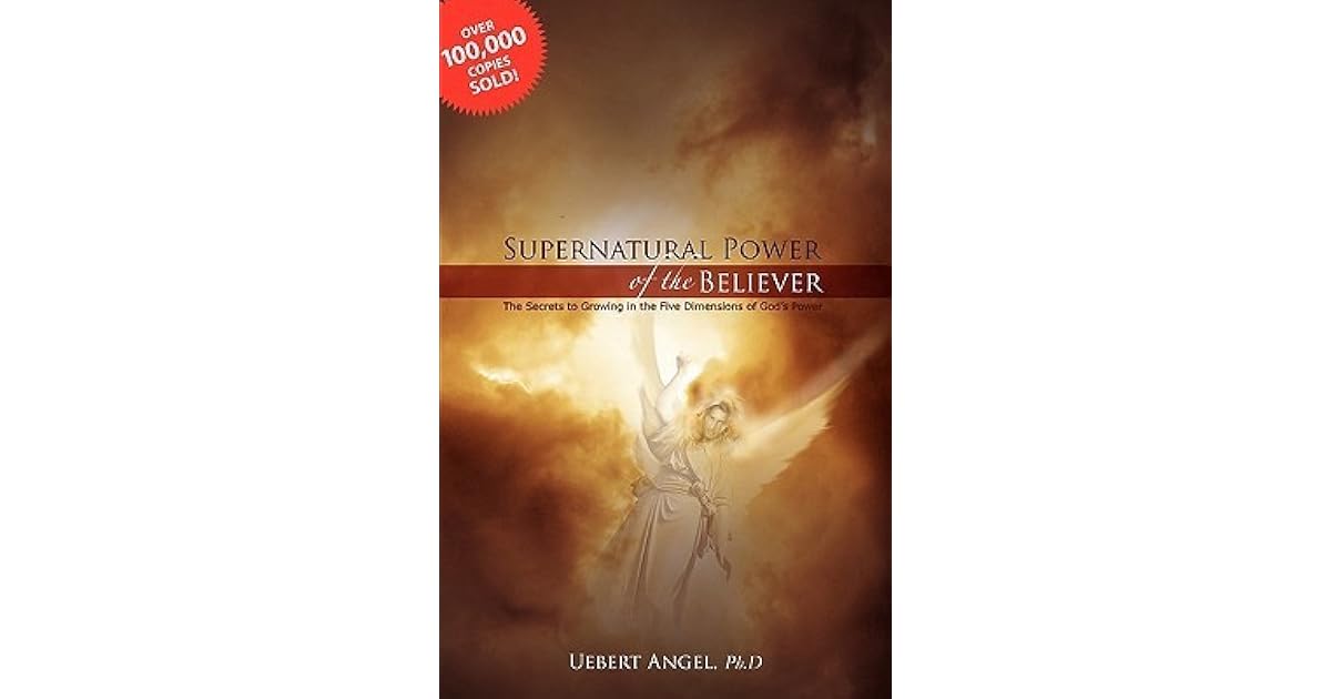 Supernatural Power of the Believer by Uebert Angel