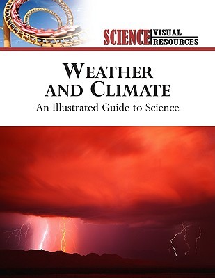 Weather and Climate: An Illustrated Guide to Science by The Diagram Group