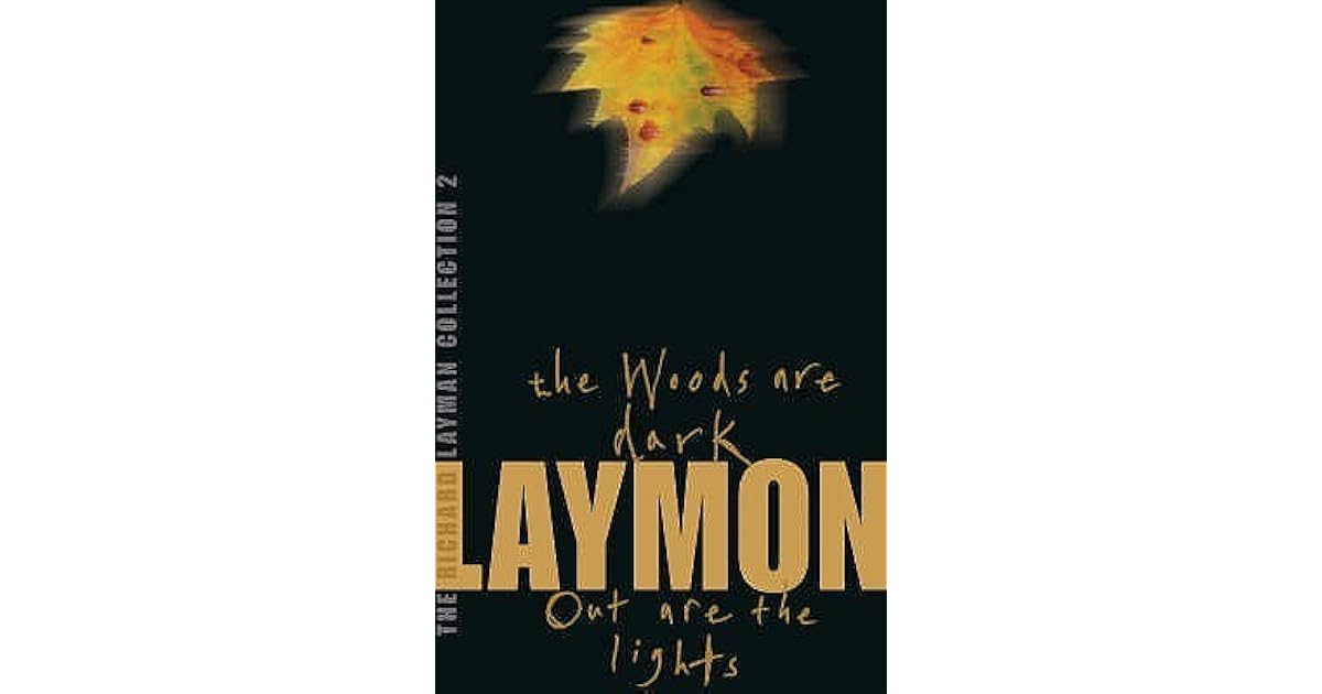 The Richard Laymon Collection, Volume 2: The Woods Are Dark / Out Are ...