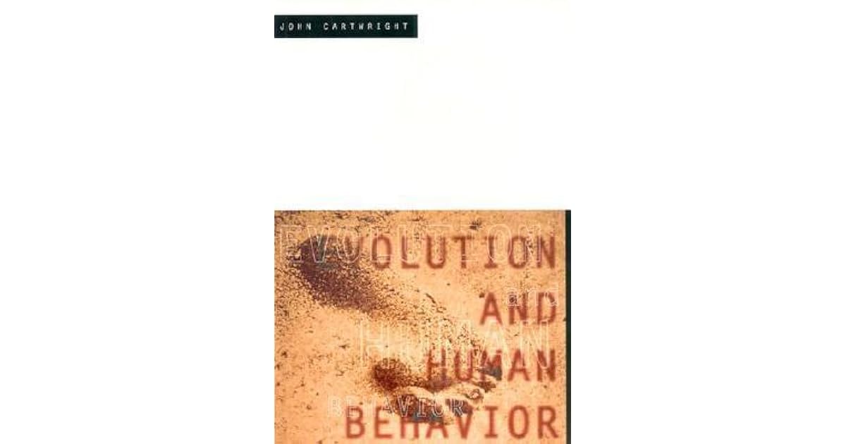 Evolution and Human Behavior by John Cartwright