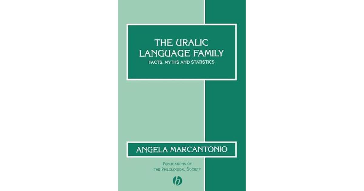 The Uralic Language Family: Facts, Myths and Statistics by Angela ...