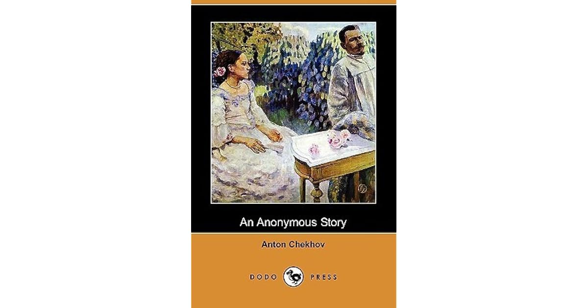 An Anonymous Story by Anton Chekhov