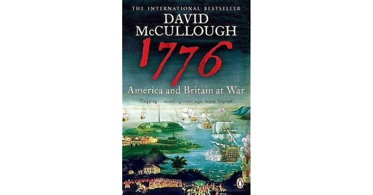 1776: America and Britain at War by David McCullough