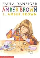 I, Amber Brown (Amber Brown, #8) by Paula Danziger