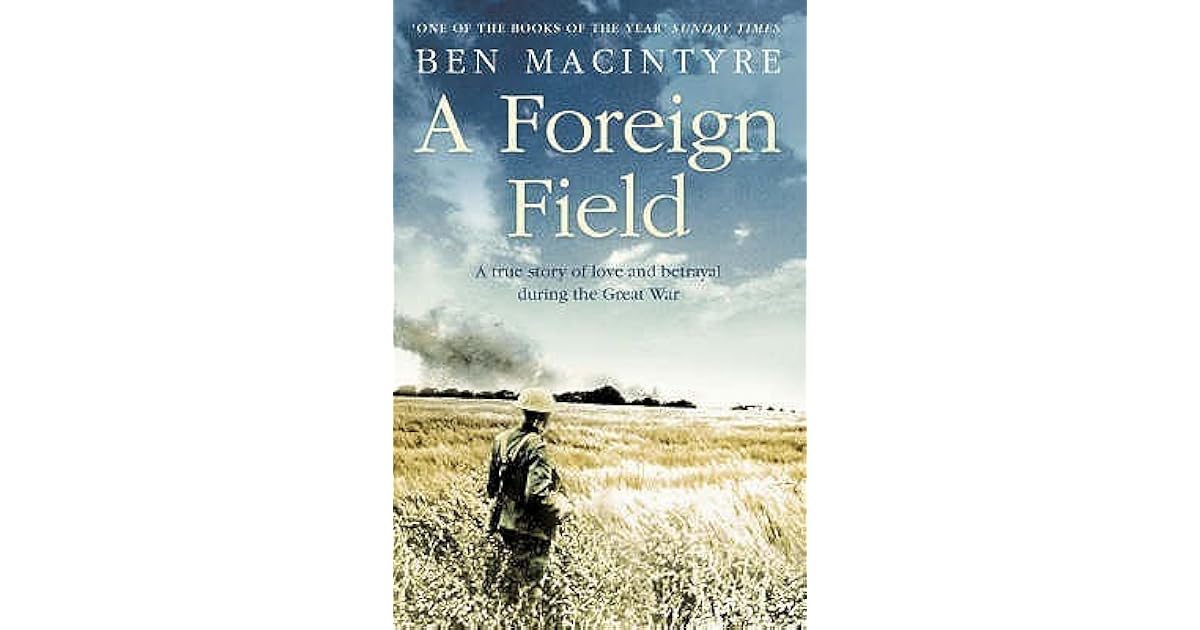 A Foreign Field by Ben Macintyre