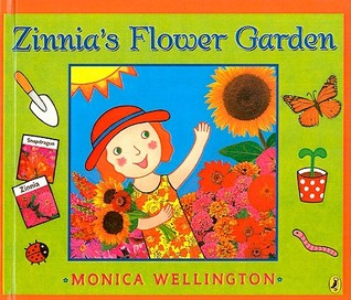 Zinnia's Flower Garden by Monica Wellington