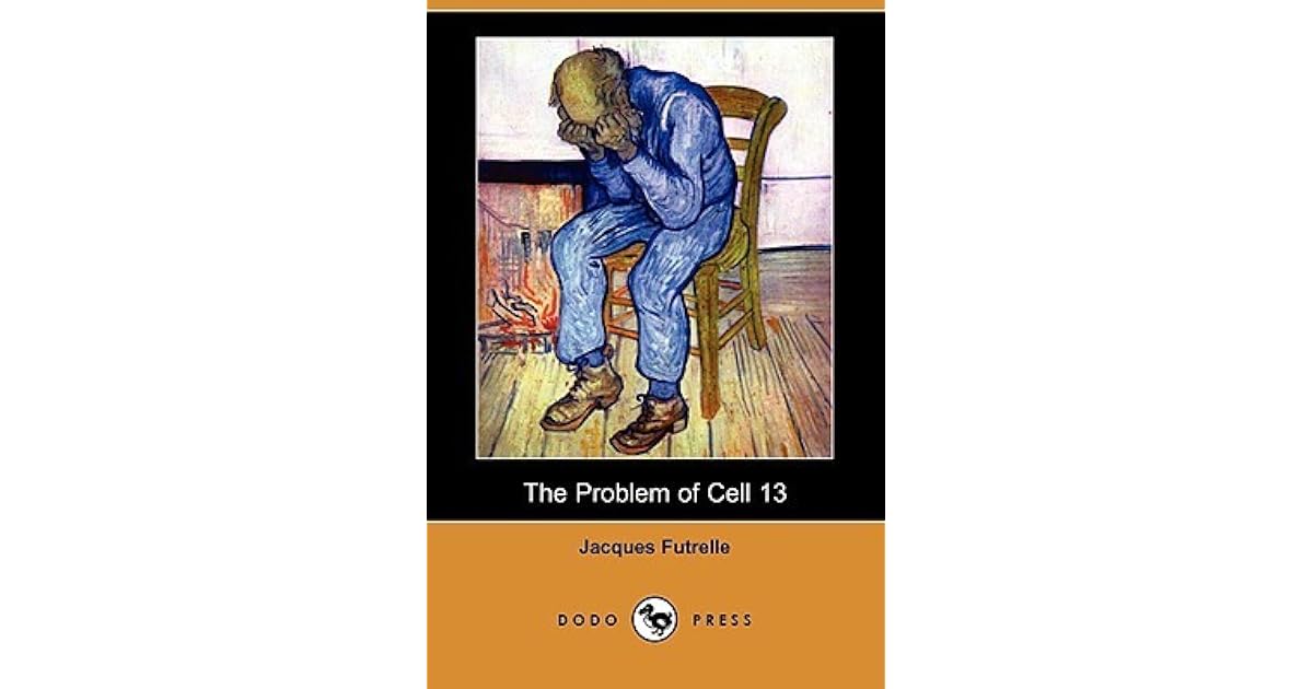 The Problem of Cell 13 by Jacques Futrelle