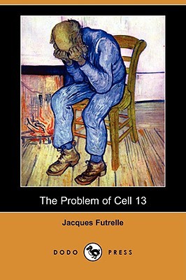 The Problem of Cell 13 by Jacques Futrelle