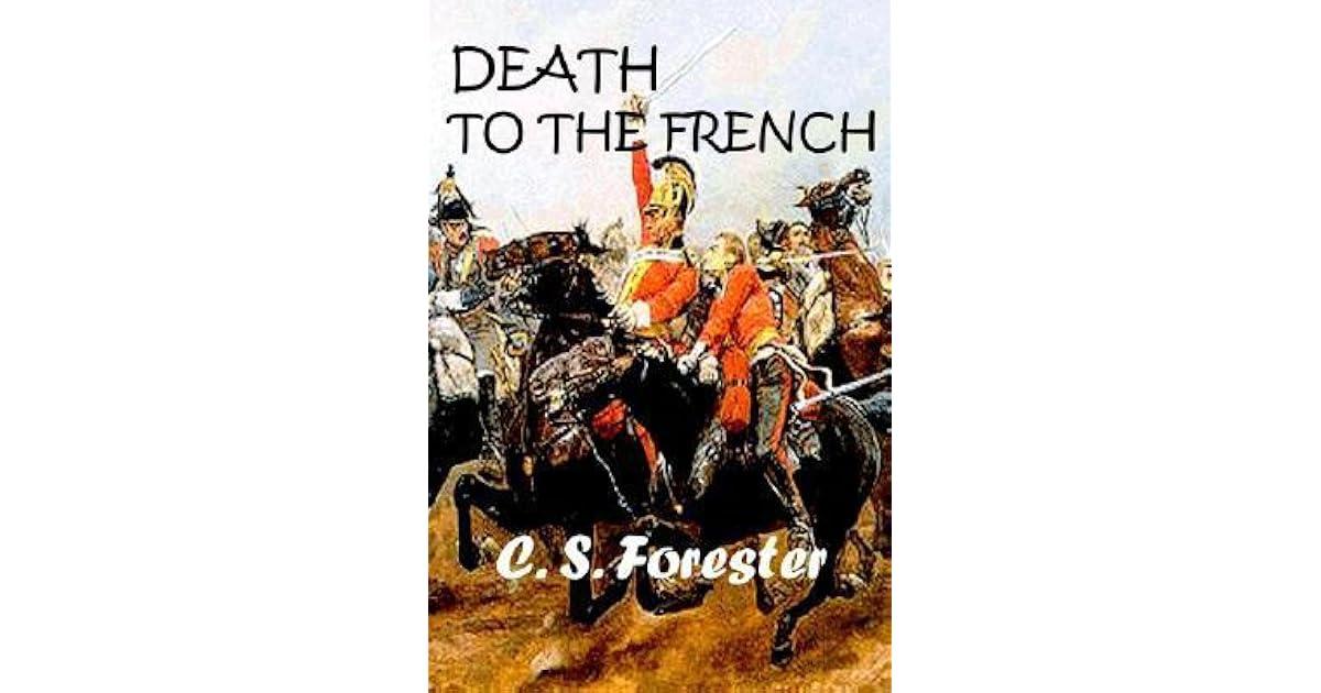 Death to the French by C.S. Forester