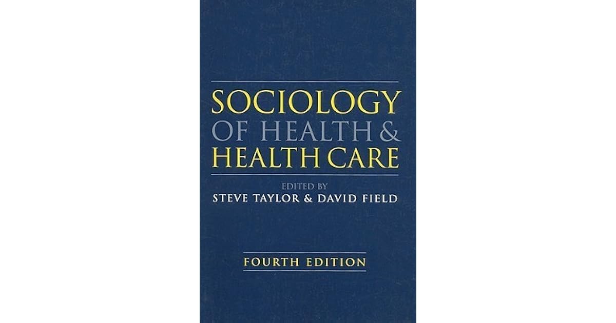 Sociology of Health and Health Care by Steve Taylor
