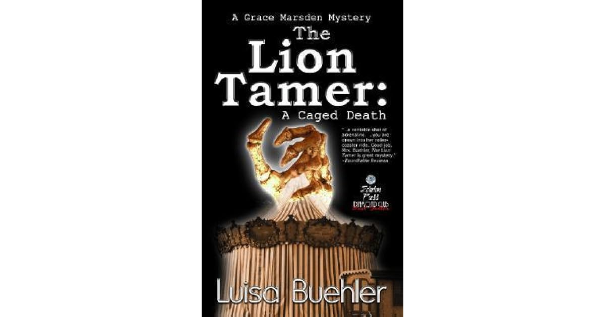 The Lion Tamer: A Caged Death by Luisa Buehler