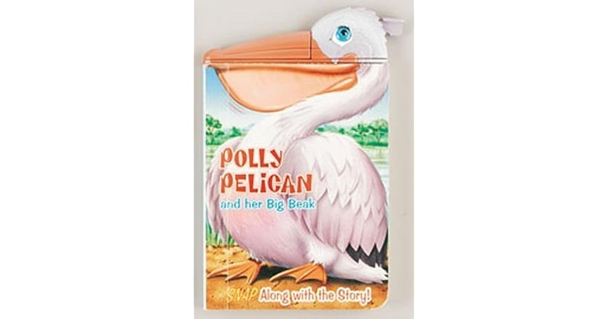 Polly Pelican And Her Big Beak by Paul Flemming