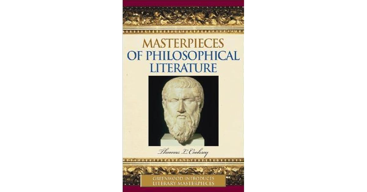 Masterpieces of Philosophical Literature by Thomas L. Cooksey