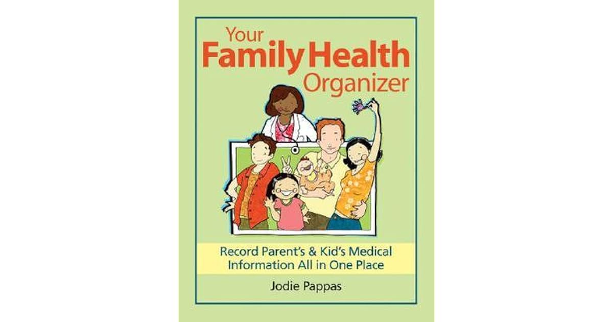 Your Family Health Organizer: Record Parents' and Kids' Medical ...