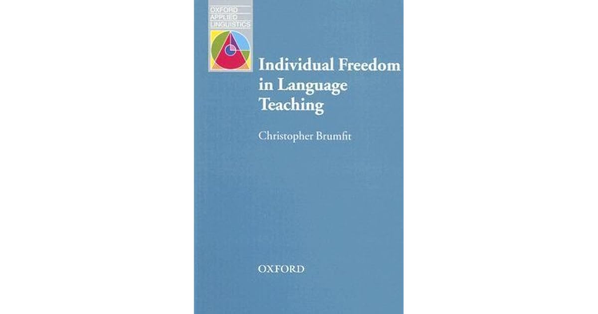 Individual Freedom in Language Teaching: Helping Learners to Develop a ...
